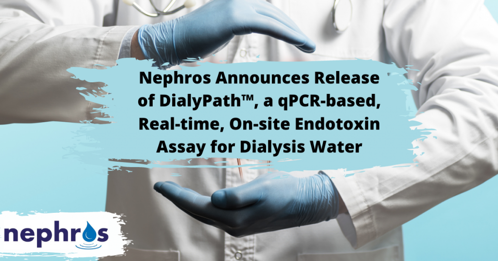 Nephros Announces Release of DialyPath™, a qPCR-based, Real-time, On ...