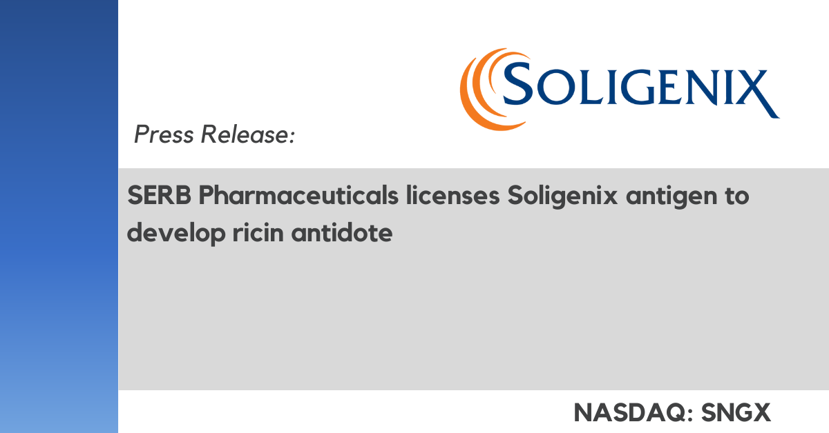 SERB Pharmaceuticals licenses Soligenix antigen to develop ricin ...