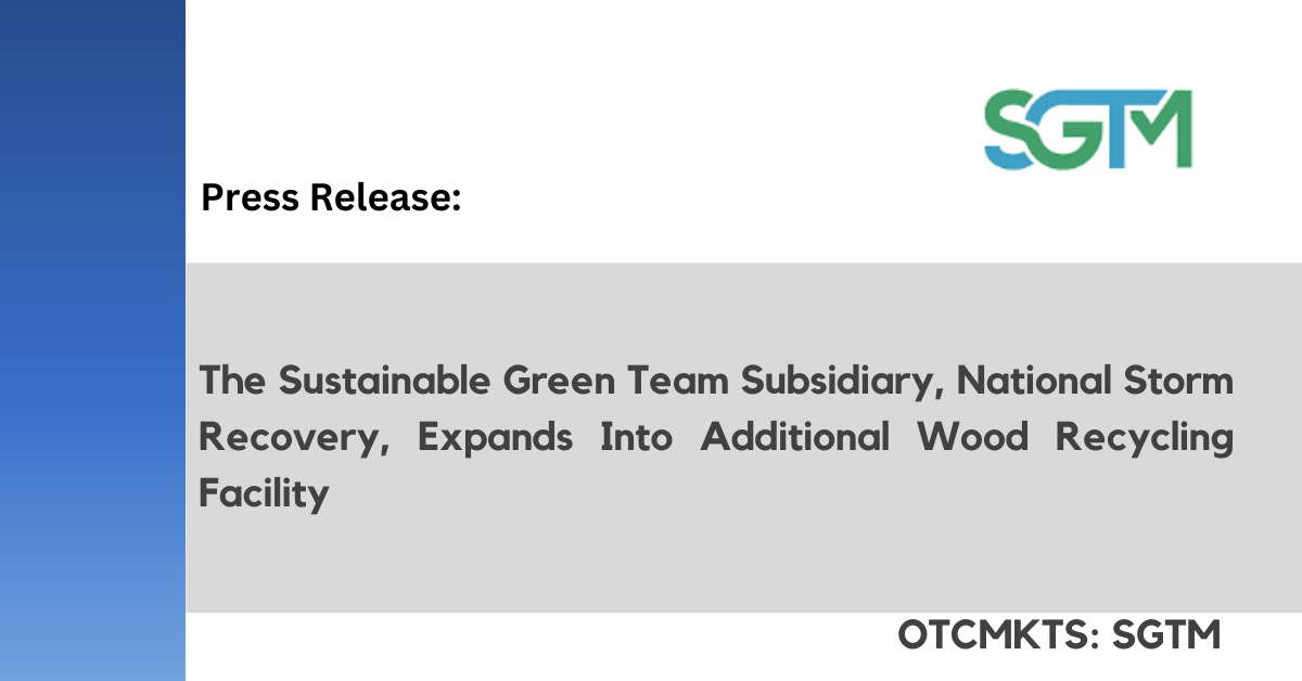 The Sustainable Green Team Subsidiary, National Storm Recovery, Expands ...